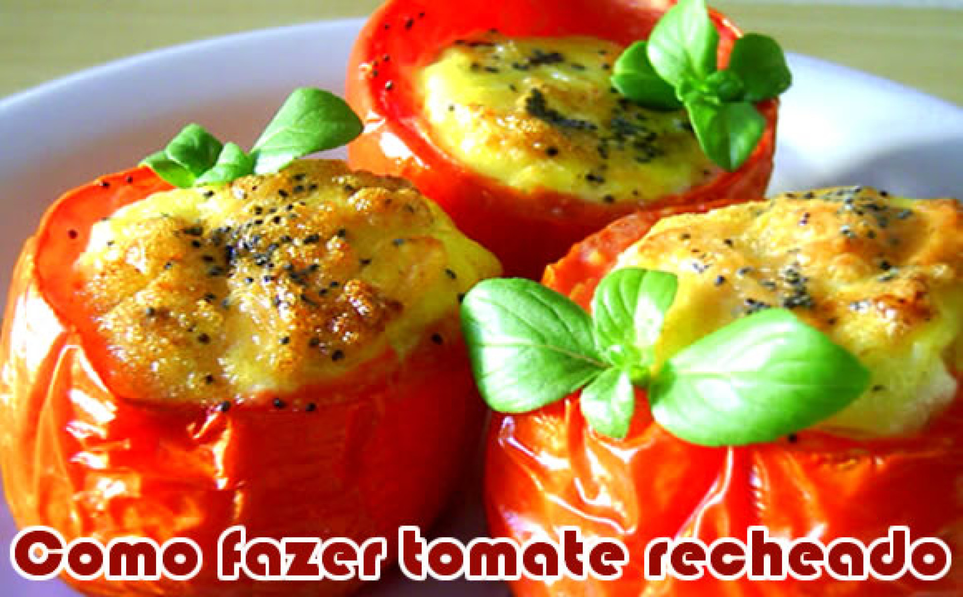 Receita: Como fazer tomate recheado