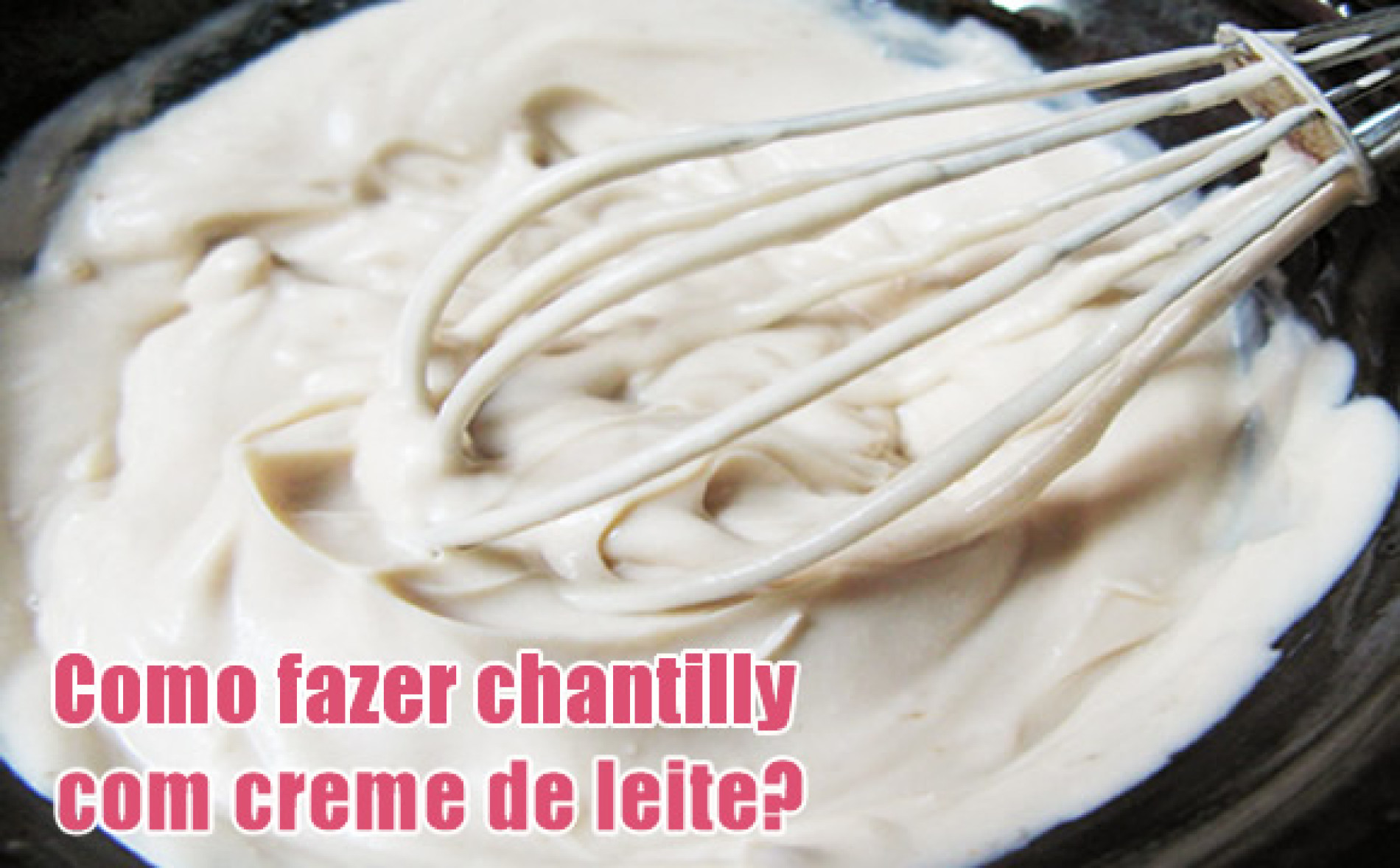 Como fazer chantilly de creme de leite fresco
